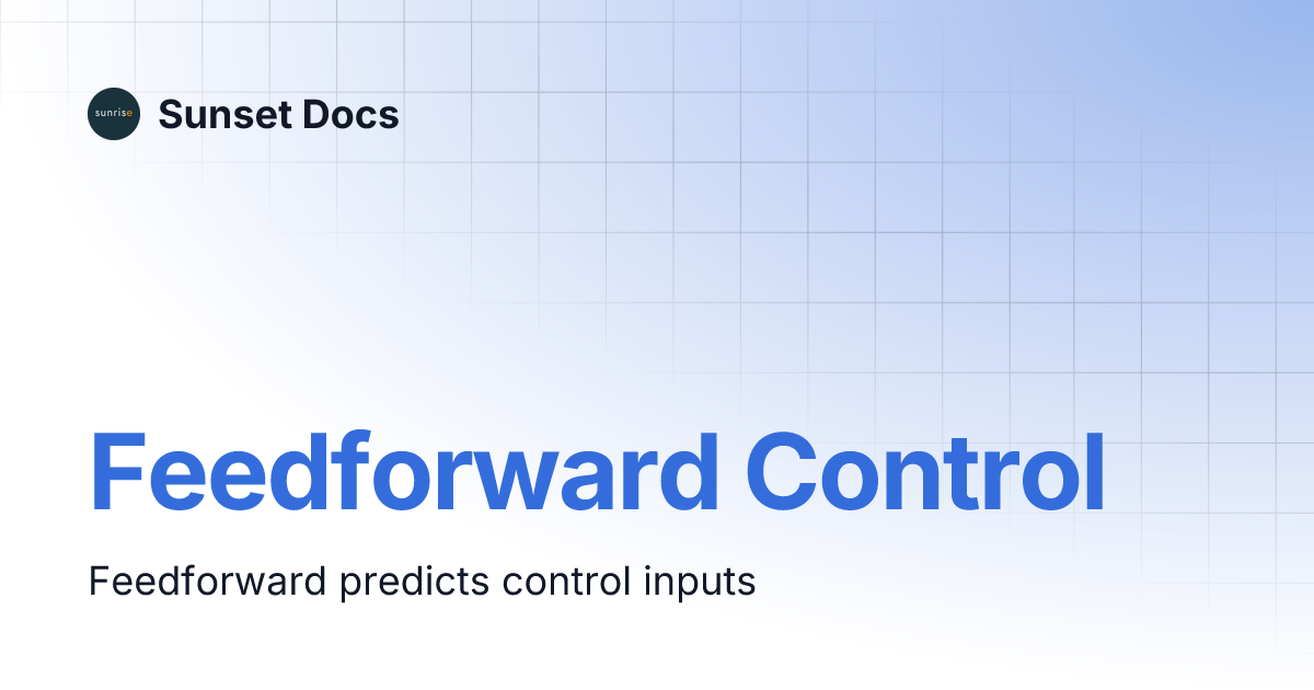 Feedforward Control | Sunset Docs