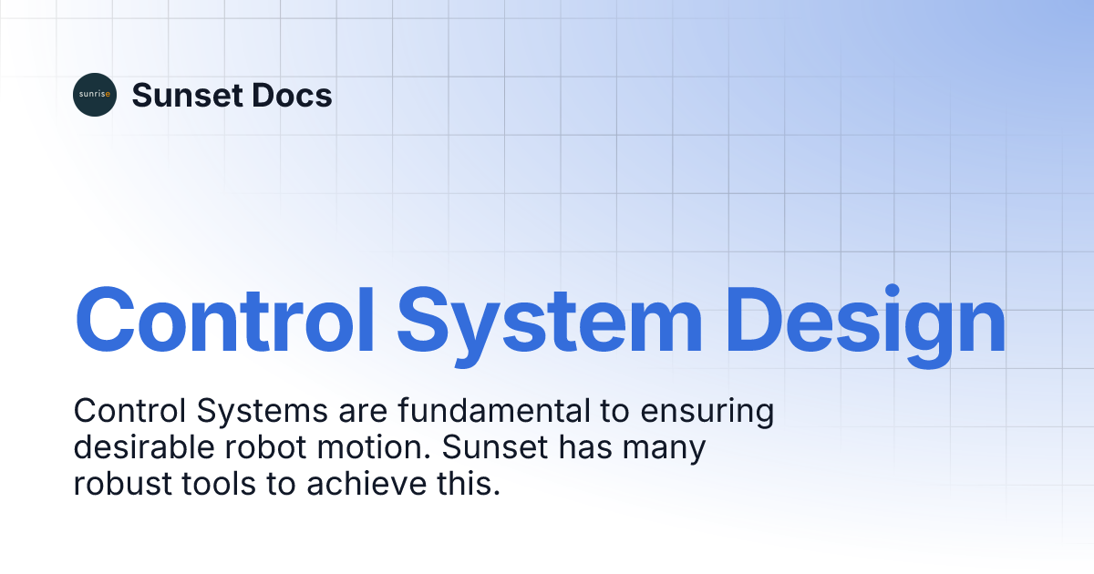 Control System Design | Sunset Docs